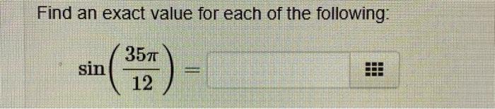 Solved Find an exact value for each of the following:If | Chegg.com