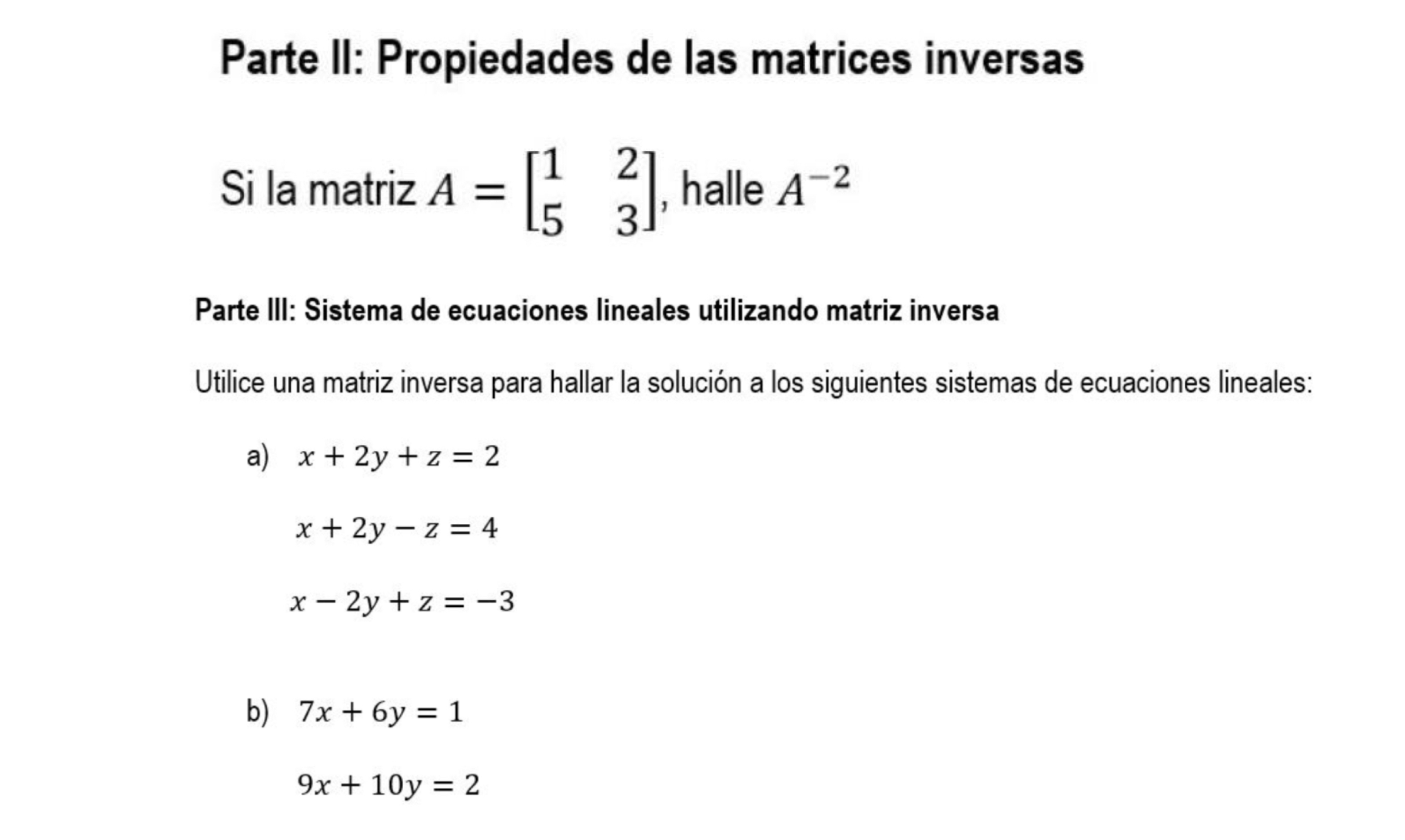Solved Parte II: Propiedades de las matrices inversasSi la | Chegg.com