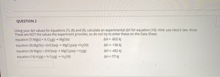 Solved QUESTION 2 Using your AH values for equations (7), | Chegg.com