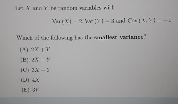 Solved Let X and Y be random variables with Var (X) = 2, Var | Chegg.com