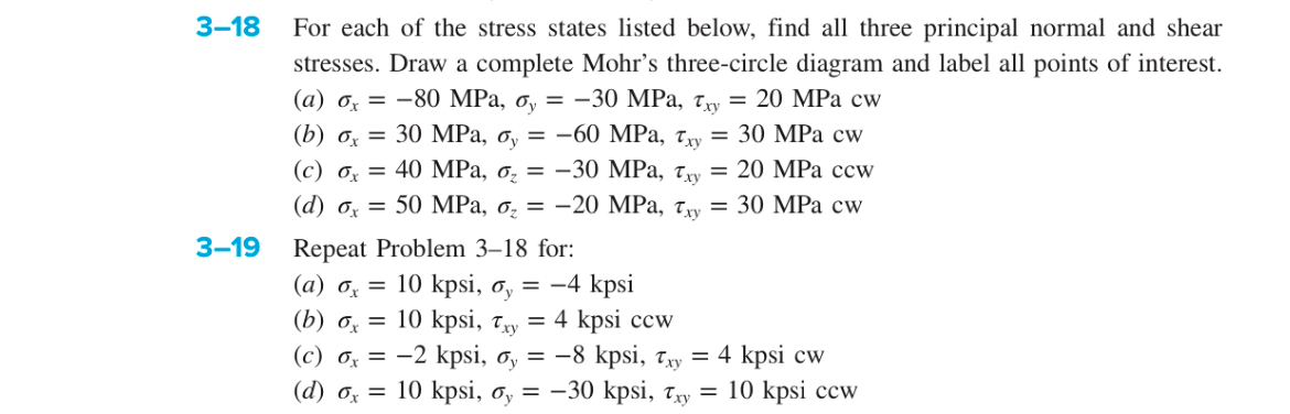 [Solved]: 3-19 Repeat Problem 3-18 for: (a) sigma _(x)=10k