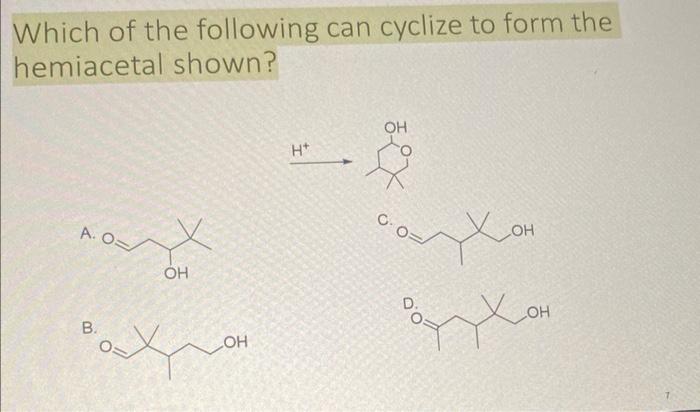 Solved Which of the following can cyclize to form the | Chegg.com