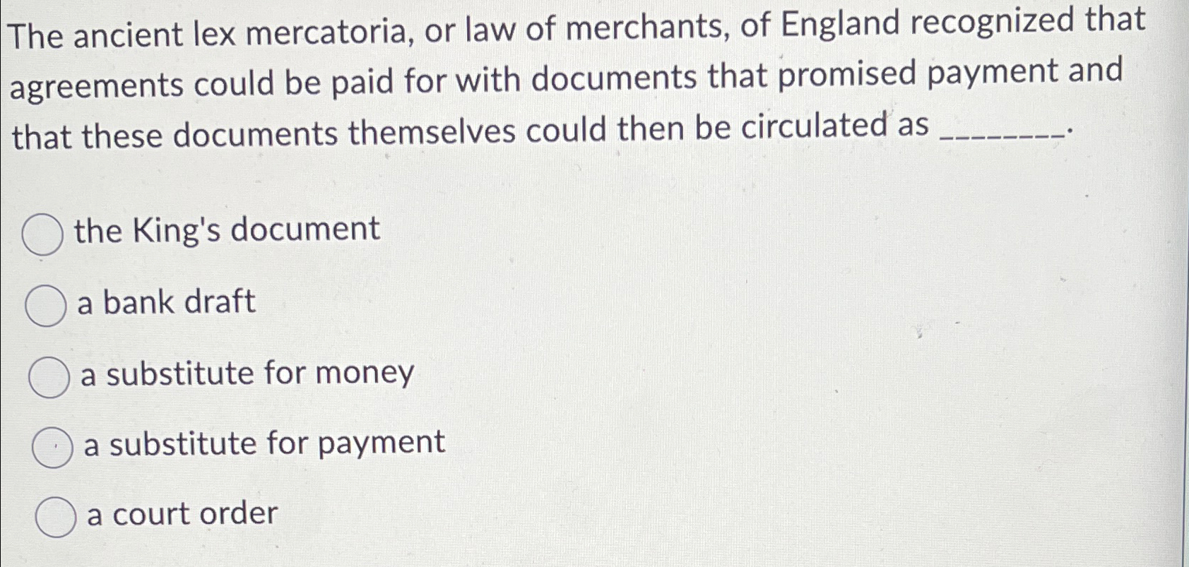 Solved The ancient lex mercatoria, or law of merchants, of | Chegg.com