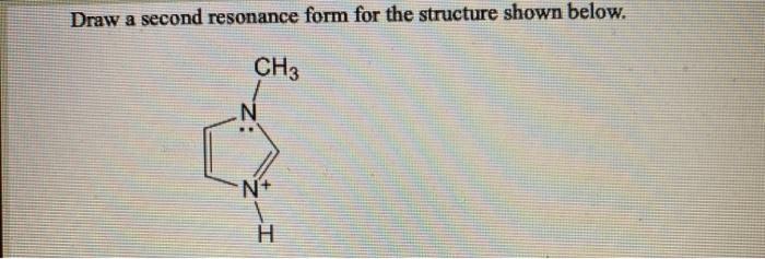 Solved Draw a second resonance form for the structure shown | Chegg.com