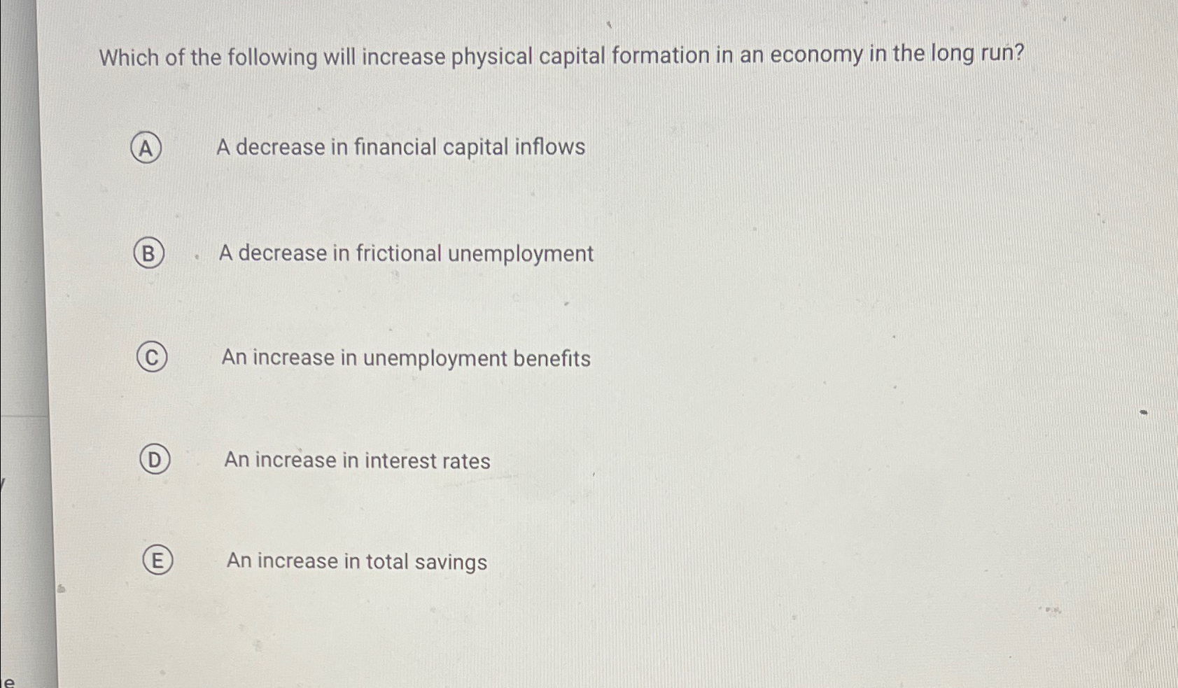 Solved Which of the following will increase physical capital | Chegg.com