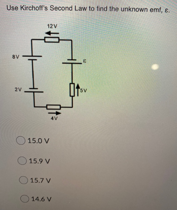 Solved Use Kirchoff's Second Law to find the unknown emf, ε. | Chegg.com