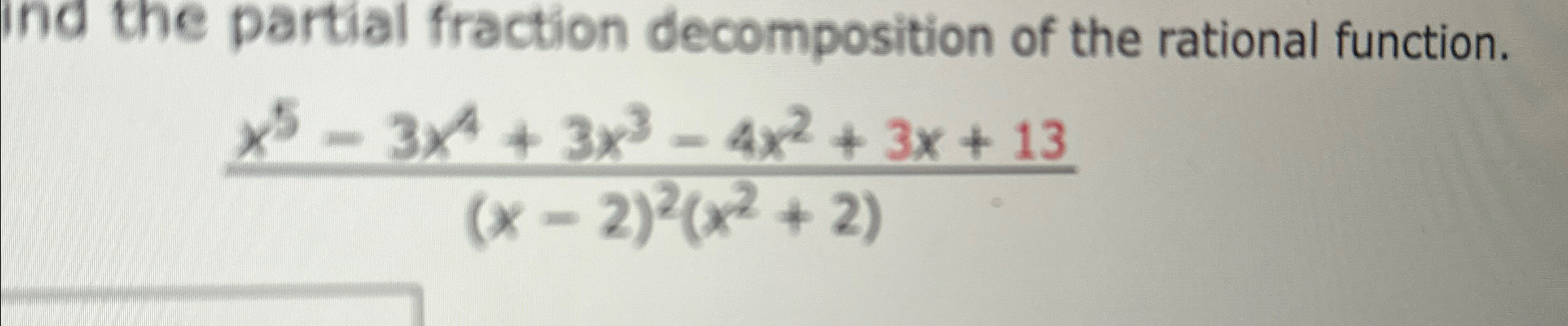 Solved Ind the partial fraction decomposition of the | Chegg.com