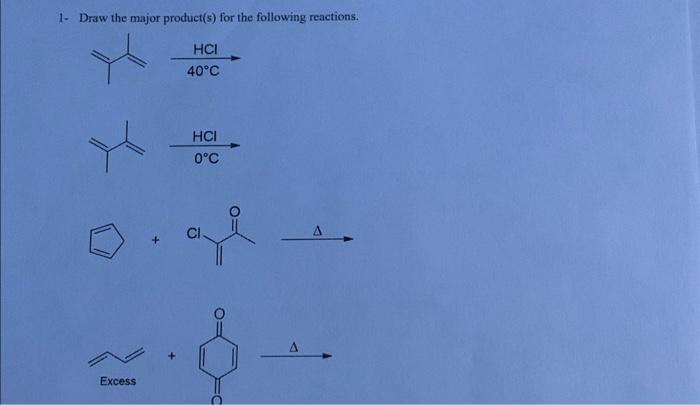 Solved 1 Draw The Major Products For The Following 