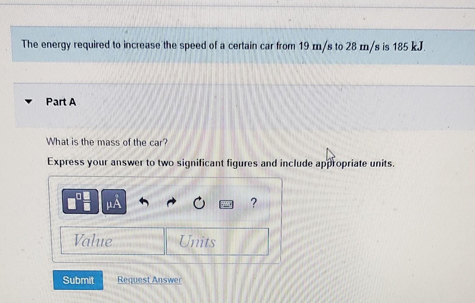 Solved The energy required to increase the speed of a | Chegg.com