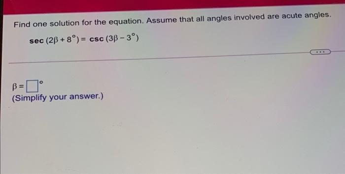 Solved Find one solution for the equation. Assume that all | Chegg.com