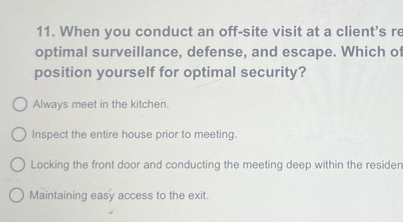 Solved When you conduct an off-site visit at a client's | Chegg.com