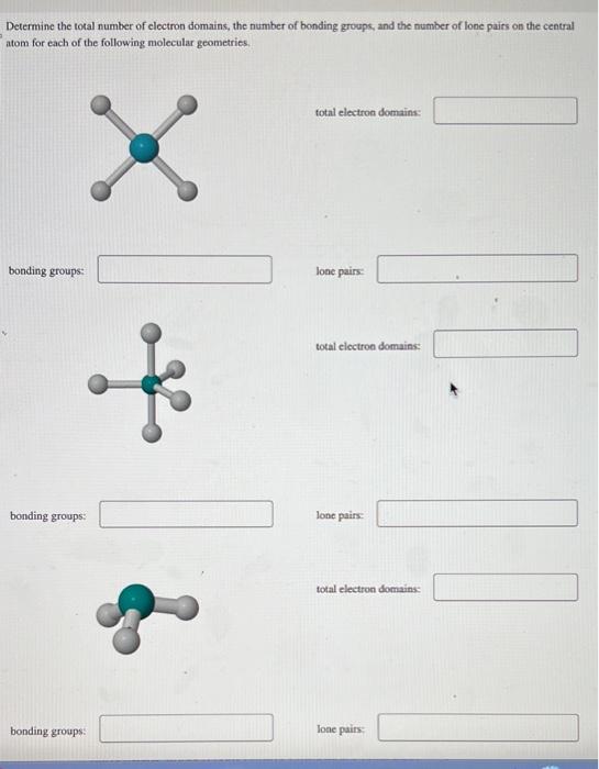 Solved Determine the total number of electron domains, the | Chegg.com Solved Determine the total number of electron domains, the | Chegg.com