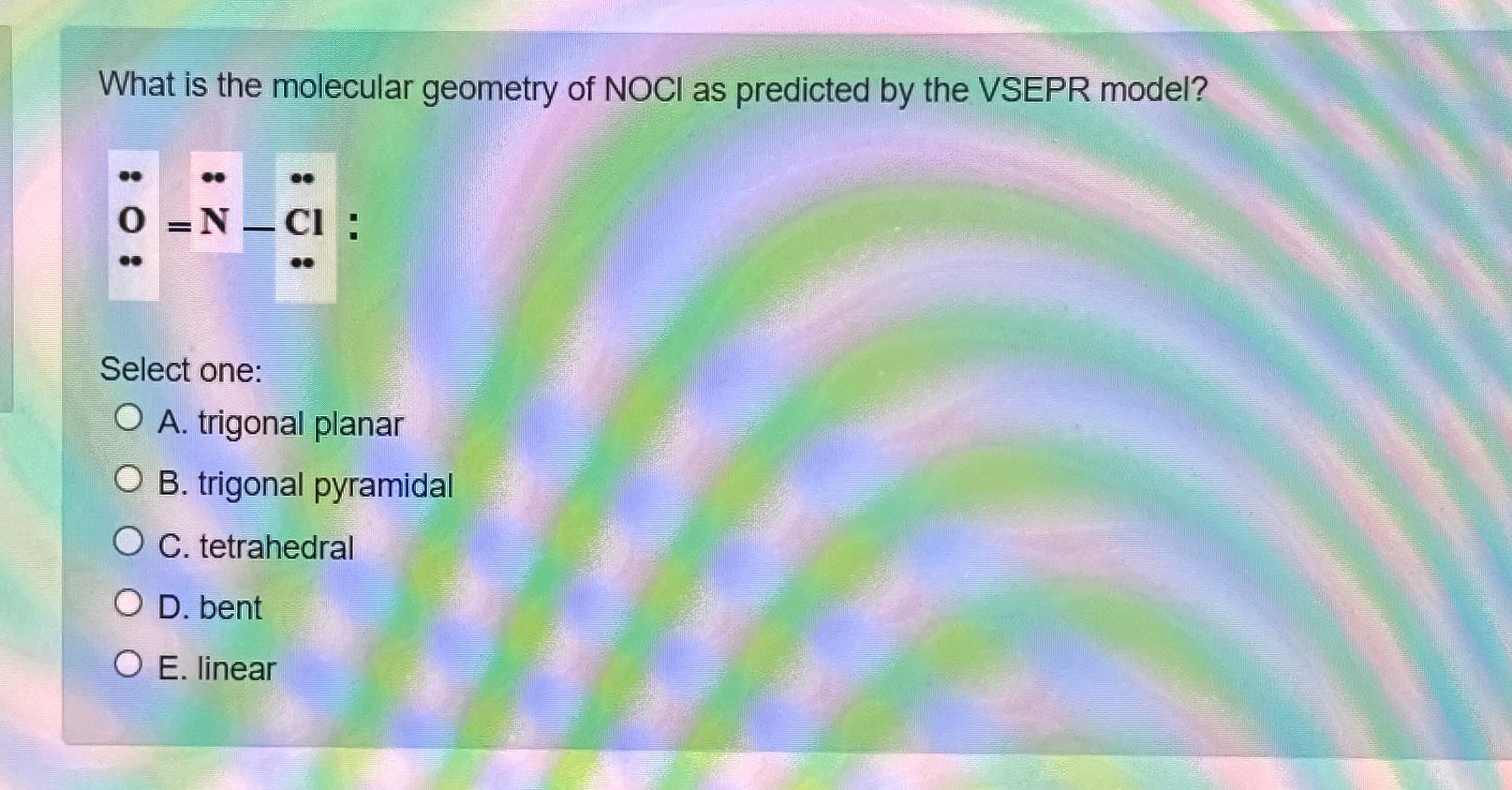 Solved What is the molecular geometry of NOCl as predicted | Chegg.com