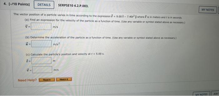 Solved The vector position of a particle varies in time | Chegg.com