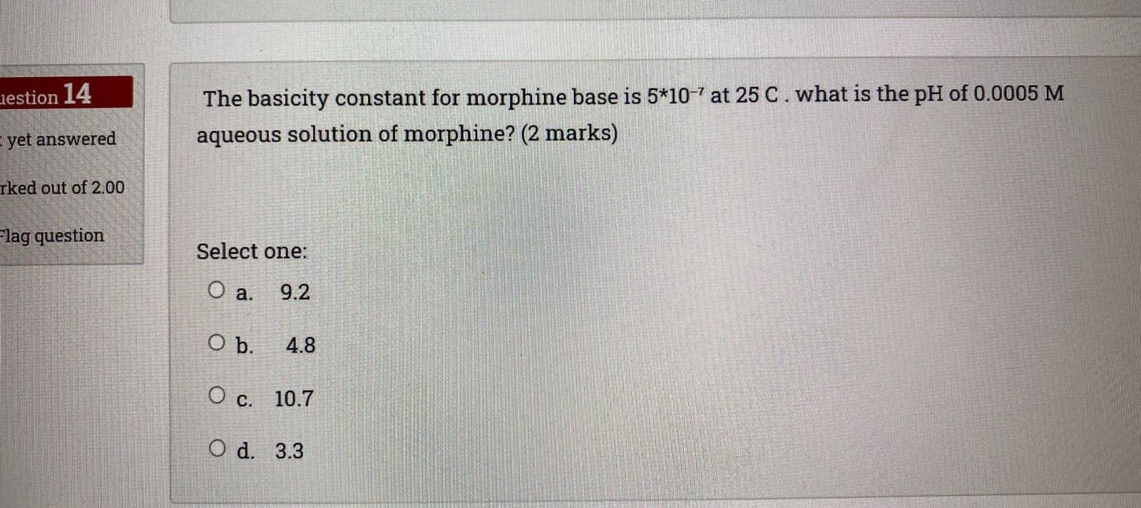 Solved uestion 14 The basicity constant for morphine base is | Chegg.com