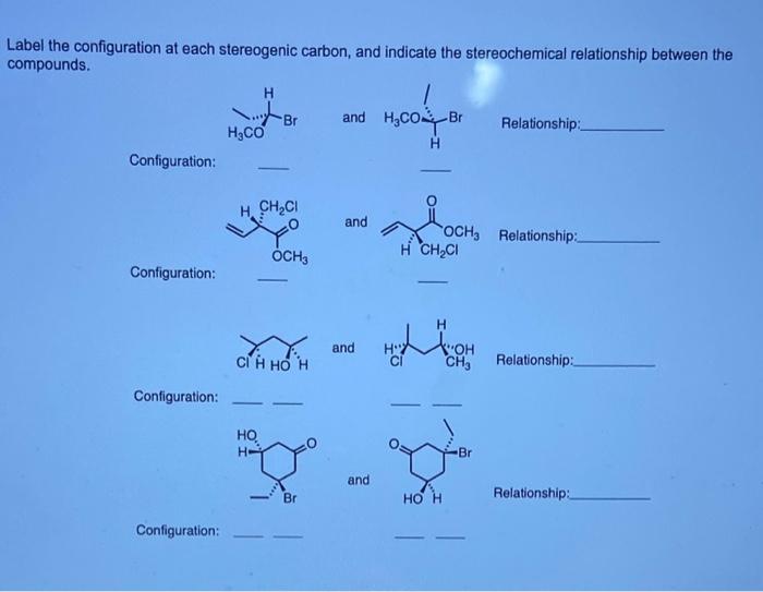 Solved Label the configuration at each stereogenic carbon, | Chegg.com