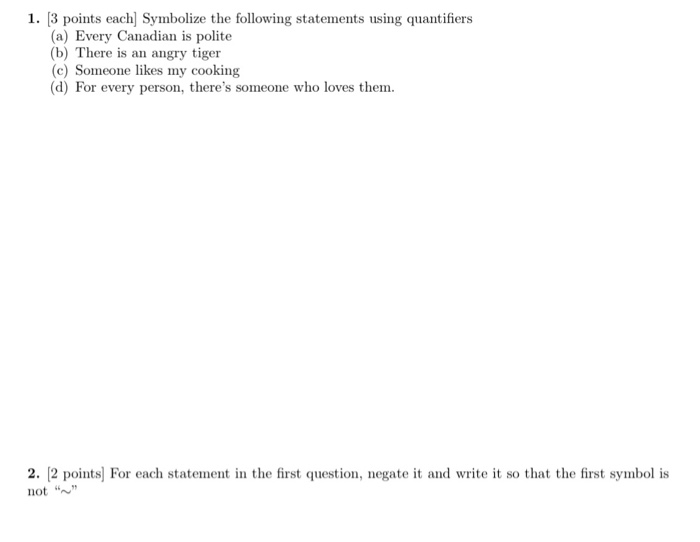 Solved 1. [3 points each] Symbolize the following statements | Chegg.com