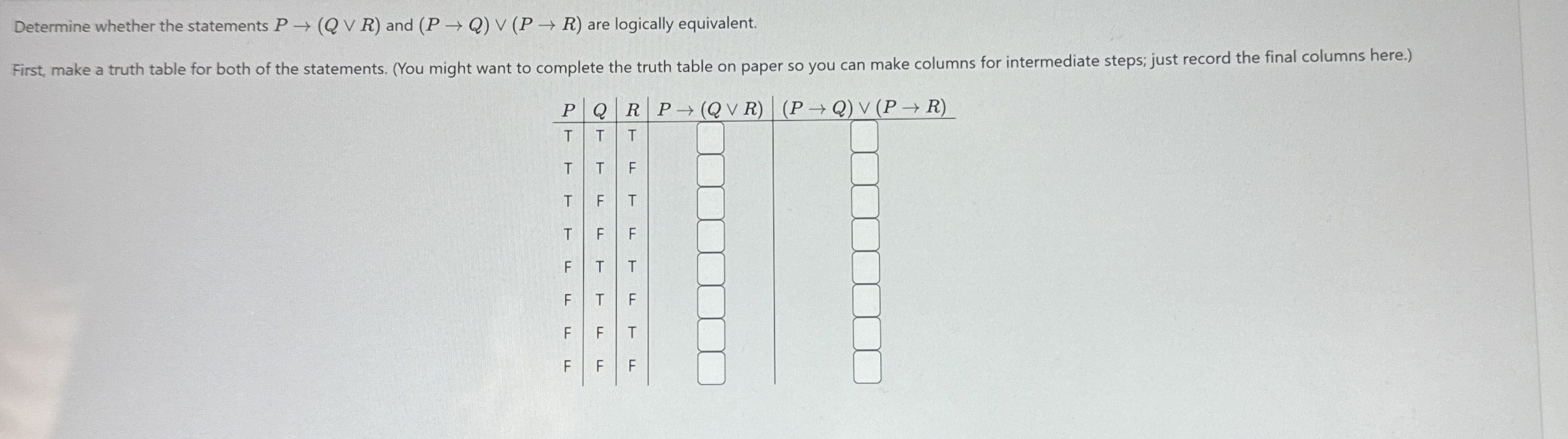 Solved Determine whether the statements P→(QvvR) ﻿and | Chegg.com