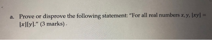 Solved disprove the following statement: "For all real | Chegg.com