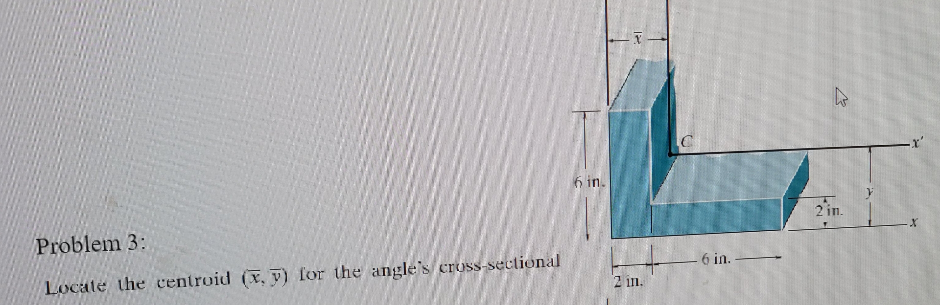 Problem 3:Locate the centroid (x‾,y) ﻿for the angle's | Chegg.com