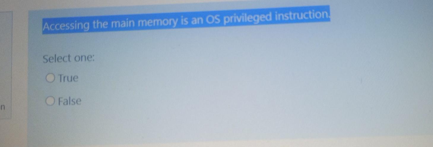 Solved Accessing the main memory is an OS privileged | Chegg.com