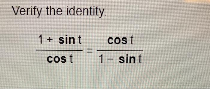 Solved Verify the identity. cost1+sint=1−sintcost | Chegg.com