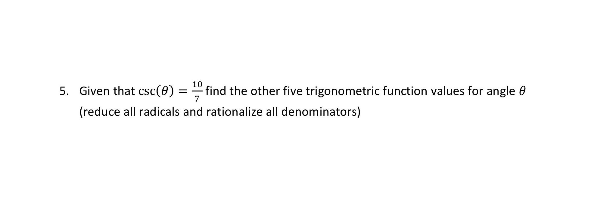 Solved Given that csc(θ)=107 ﻿find the other five | Chegg.com