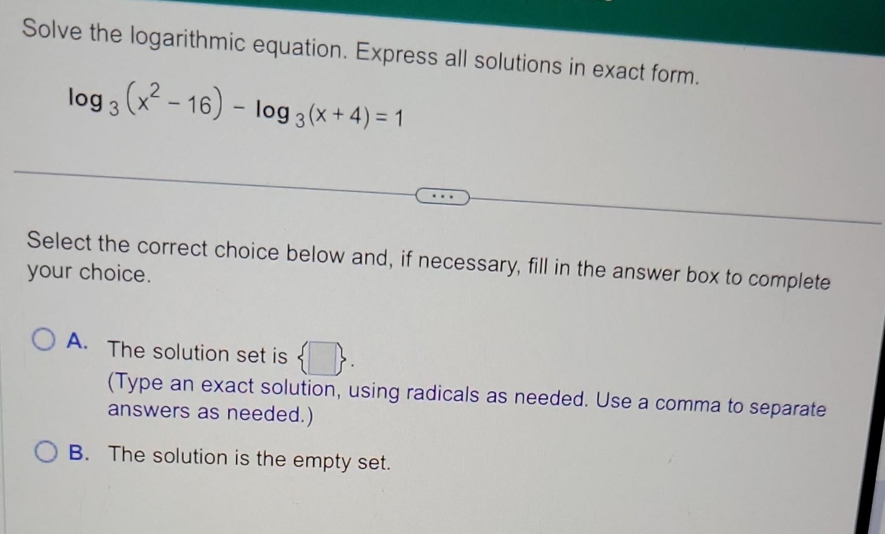 Solved Solve the logarithmic equation. Express all solutions | Chegg.com