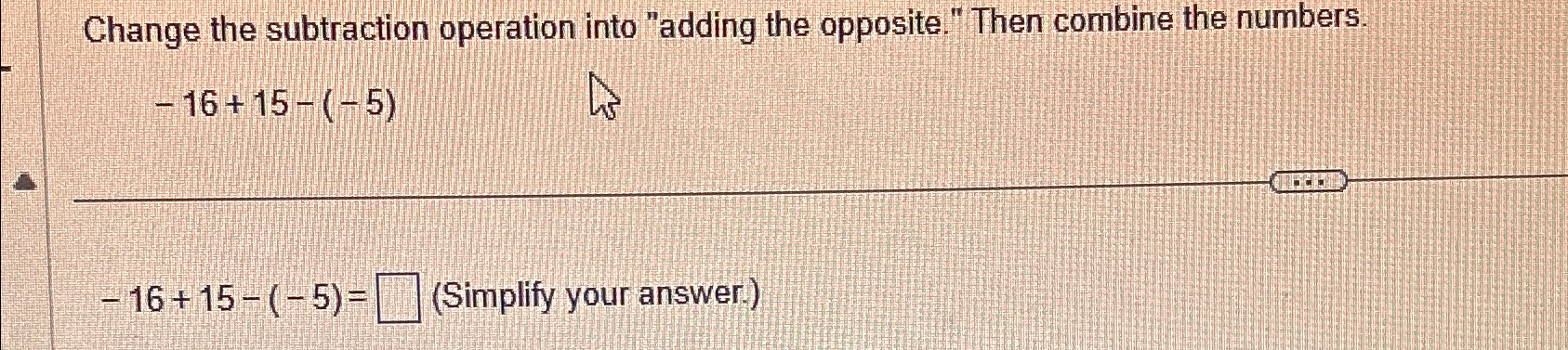 Solved Change the subtraction operation into "adding the | Chegg.com