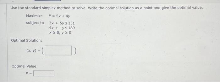Use the standard simplex method to solve. Write the | Chegg.com
