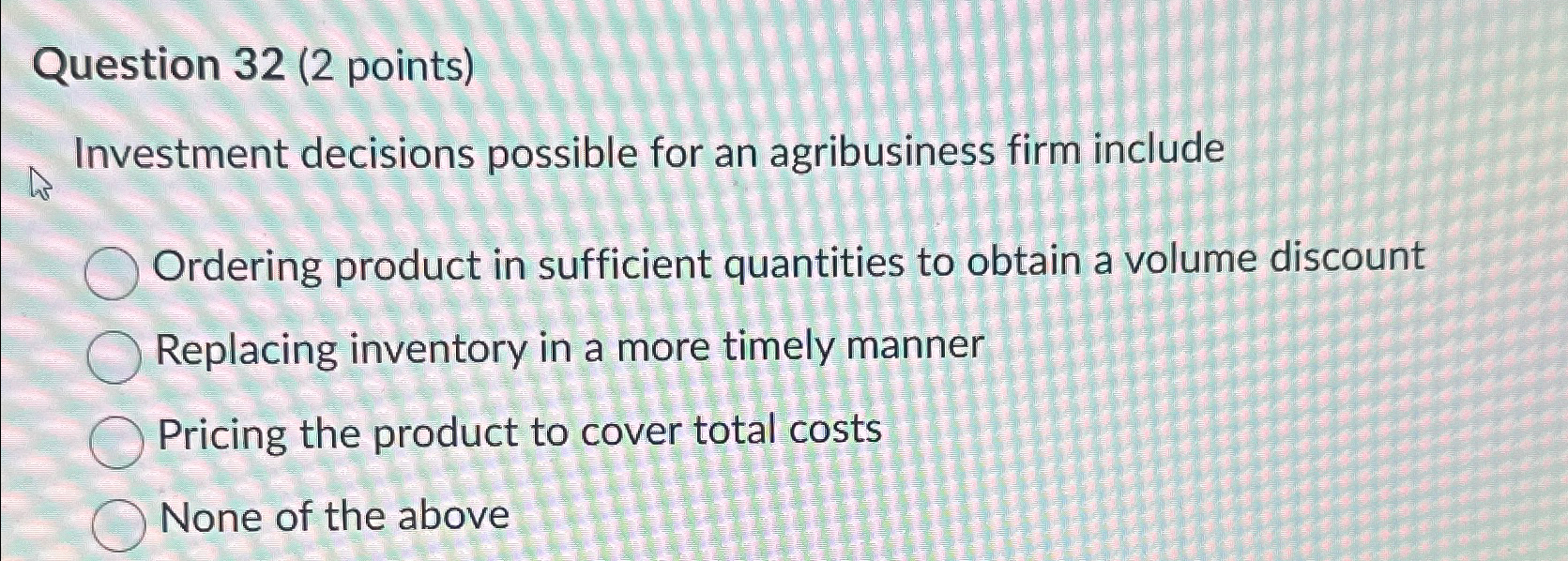 Solved Question 32 (2 ﻿points)Investment decisions possible | Chegg.com