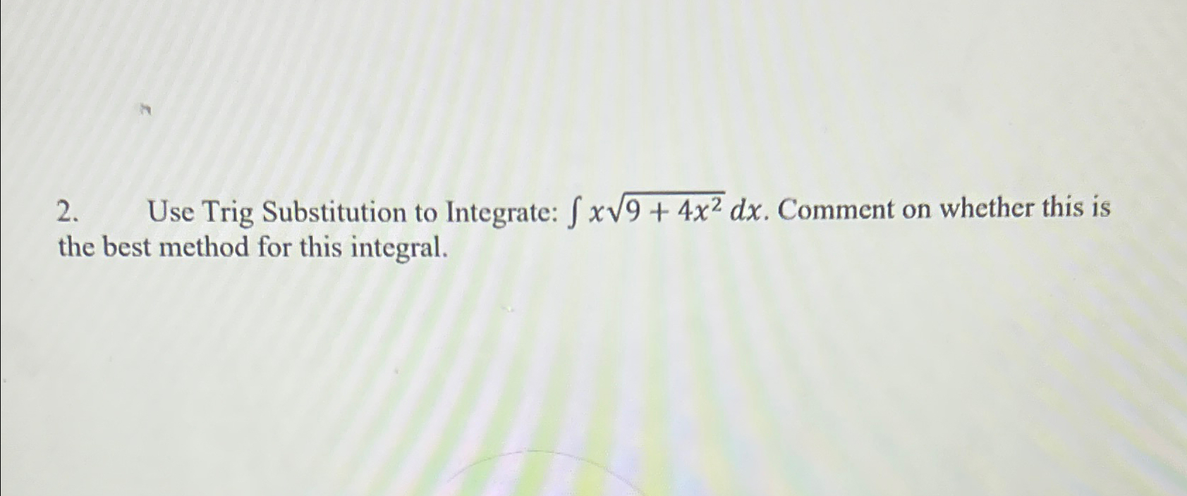 Solved Use Trig Substitution to Integrate: ∫﻿﻿x9+4x22dx. | Chegg.com