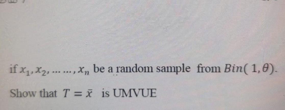Solved if x1, x2, ... ..., xn be a random sample from | Chegg.com