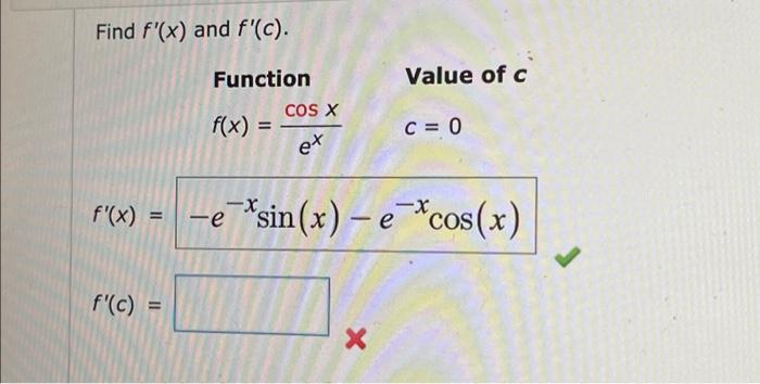Solved Find f'(x) and f'(c). f'(x) = f'(c) = Function f(x) = | Chegg.com