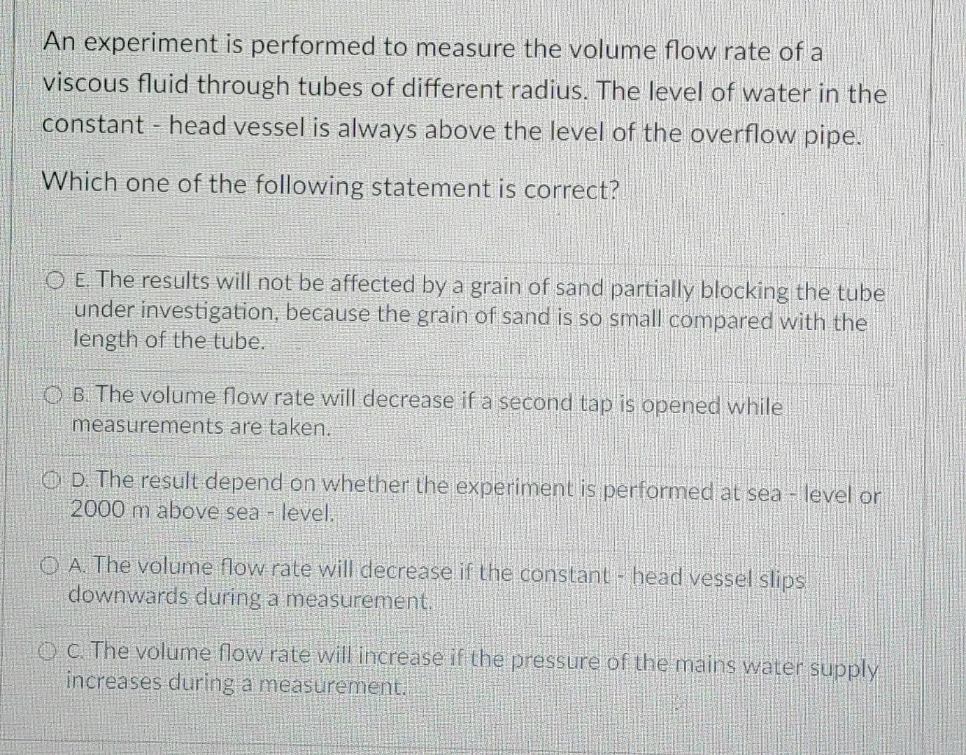 Solved An experiment is performed to measure the volume flow | Chegg.com