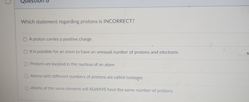 Solved Which statement regarding protons is INCORRECT?A | Chegg.com