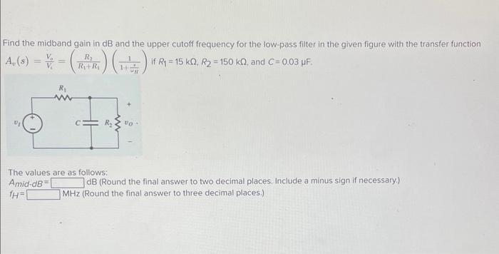 Solved Find the midband gain in dB and the upper cutoff | Chegg.com