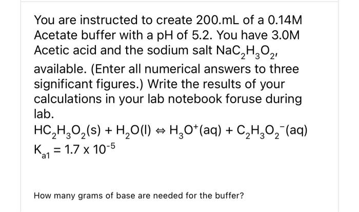 Solved You are instructed to create 200.mL of a 0.14M | Chegg.com