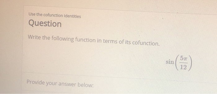 Solved Use the cofunction identities Question Write the | Chegg.com