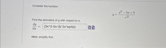 Solved Consider the function y=xx2−5x+3 Find the derivative | Chegg.com