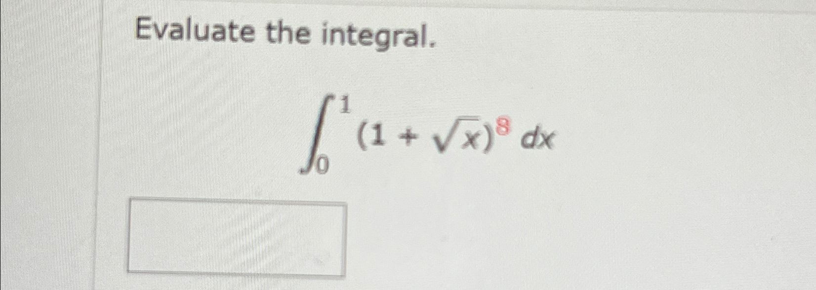 Solved Evaluate the integral.∫01(1+x2)8dx | Chegg.com