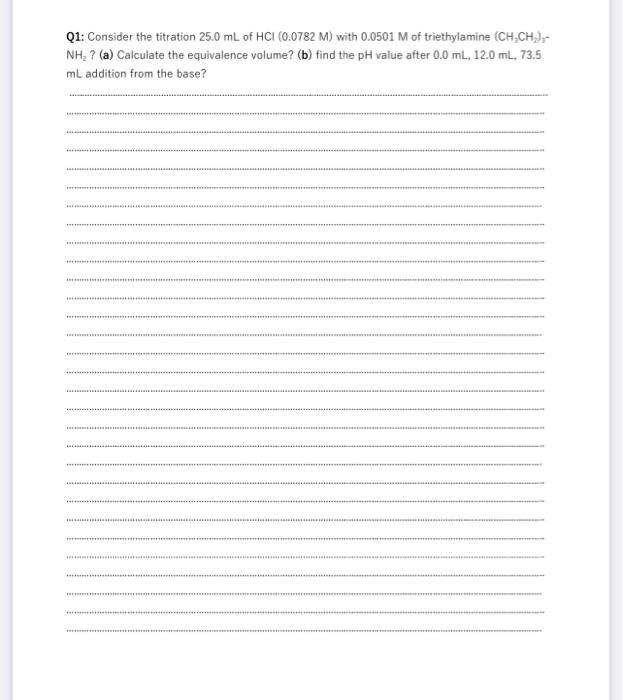 Solved Q1: Consider the titration 25.0 mL of HCI (0.0782 M) | Chegg.com