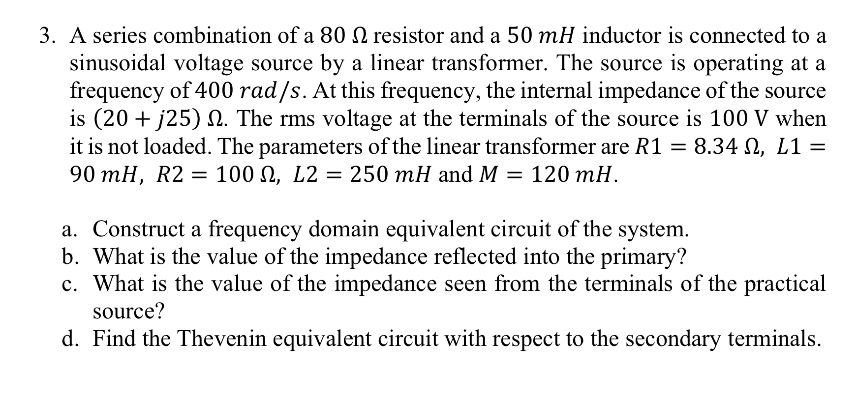 Solved A series combination of a 80Ω ﻿resistor and a 50 ﻿mH | Chegg.com