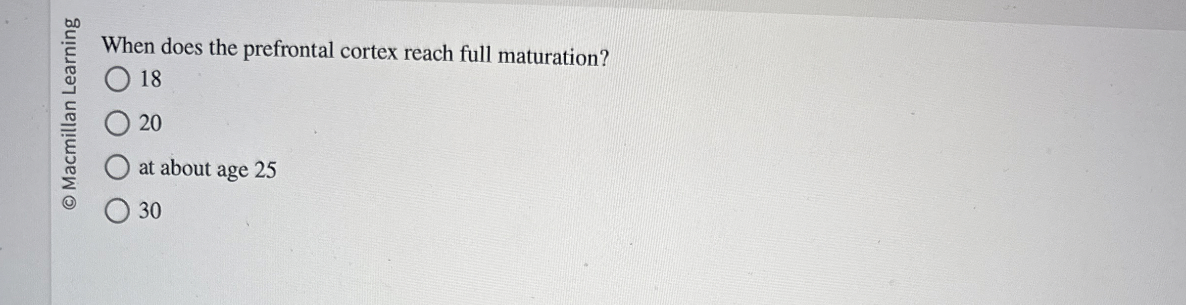 Solved When does the prefrontal cortex reach full | Chegg.com