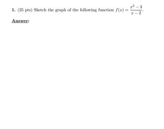 Solved 1. (25 pts) Sketch the graph of the following | Chegg.com