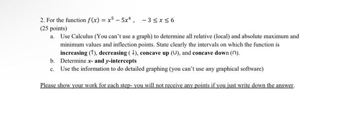 Solved 2 For The Function F X X5−5x4 −3≤x≤6 25 Points A