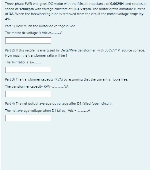 Solved Three-phase FWR energizes DC motor with the fcircuit | Chegg.com