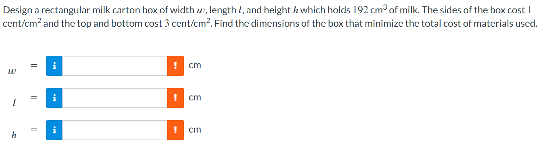 Solved Design a rectangular milk carton box of width w, | Chegg.com