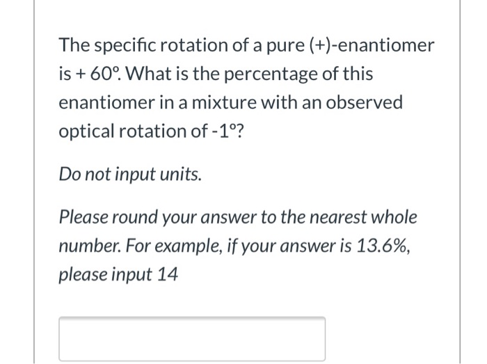 Solved The specific rotation of a pure (+)-enantiomer is + | Chegg.com