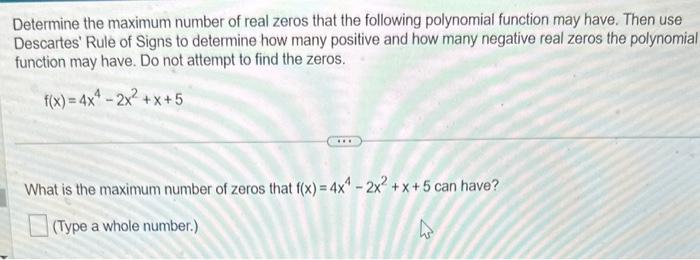 Solved Determine the maximum number of real zeros that the | Chegg.com
